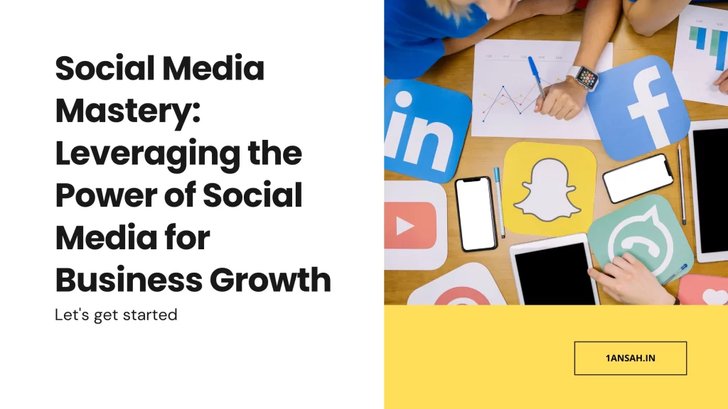 Social Media Mastery: Leveraging the Power of SM for Business Growth ...
