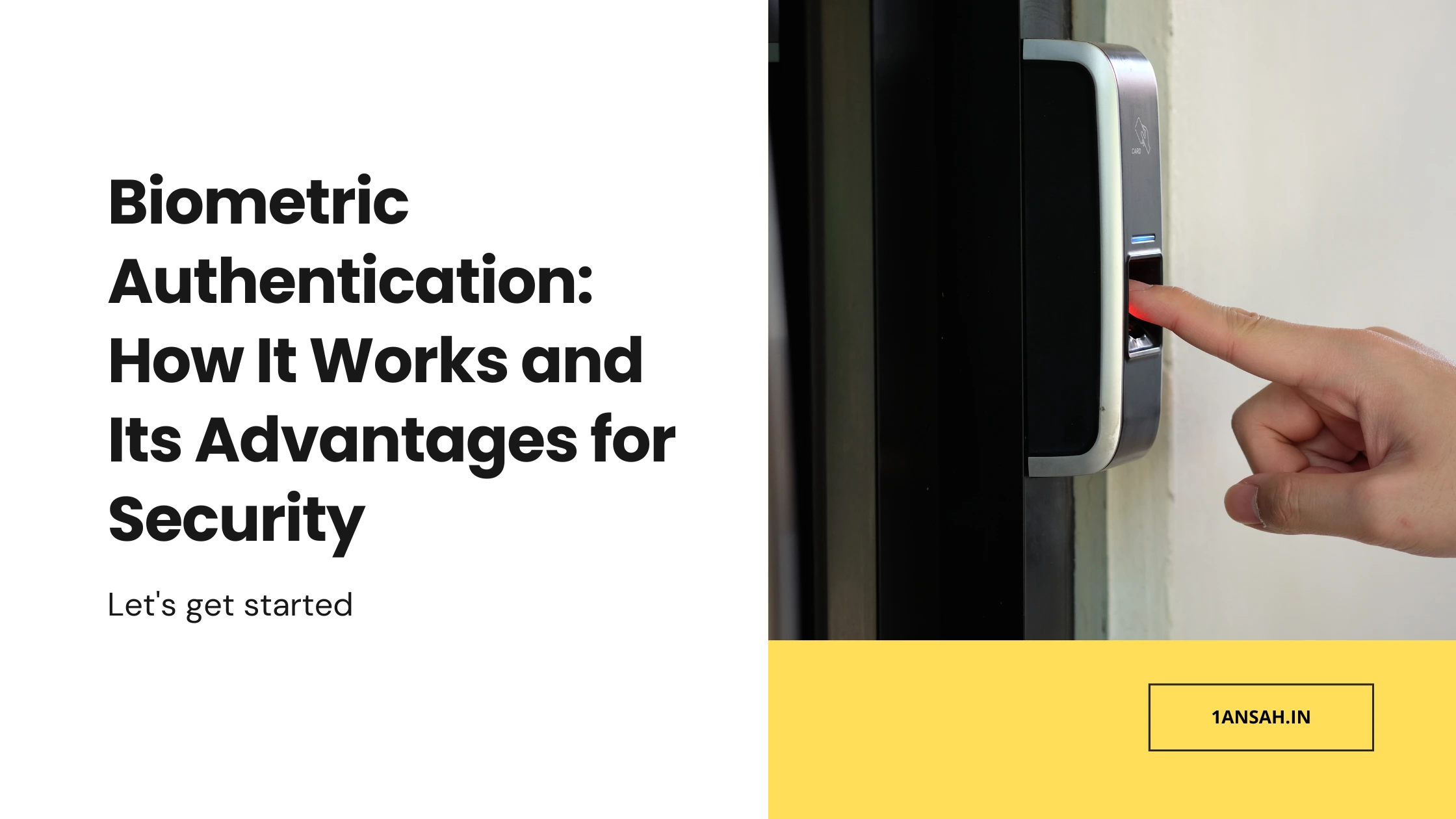 Biometric Authentication - How It Works and Its Advantages for Security ...