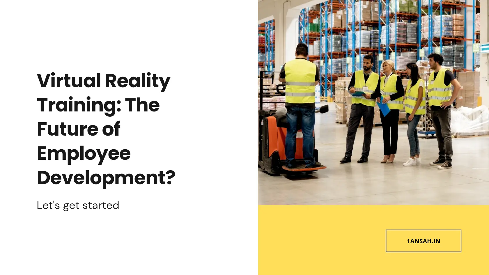 Virtual Reality Training: The Future of Employee Development? - 1Ansah ...
