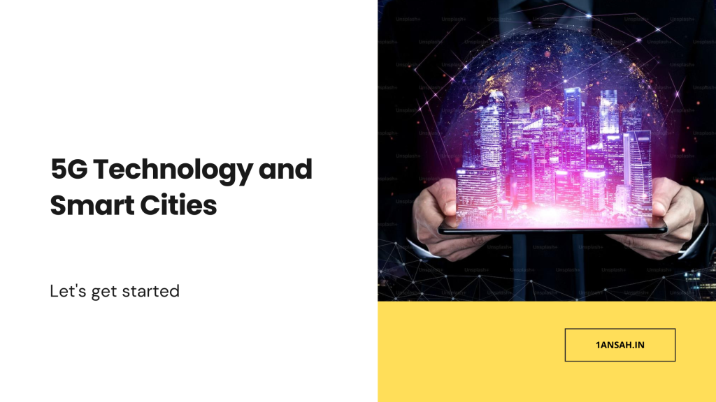 5G Technology and Smart Cities - 1Ansah Technologies