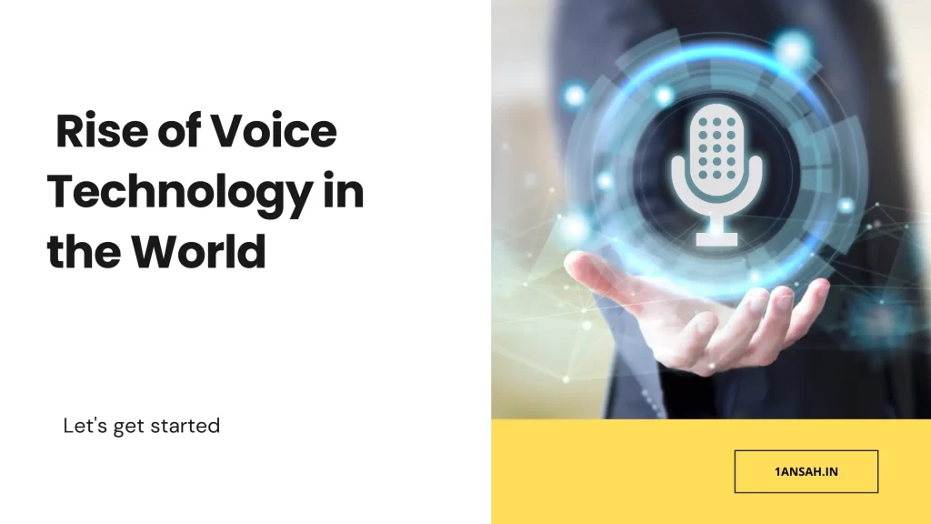 The Rise of Voice Technology - 1Ansah Technologies
