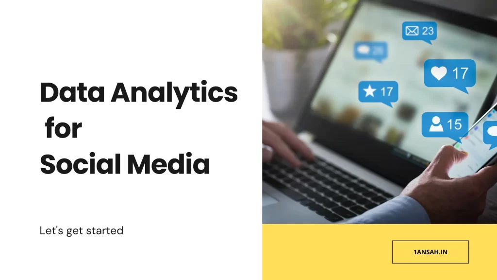 Data Analytics for Social Media - 1Ansah Technologies