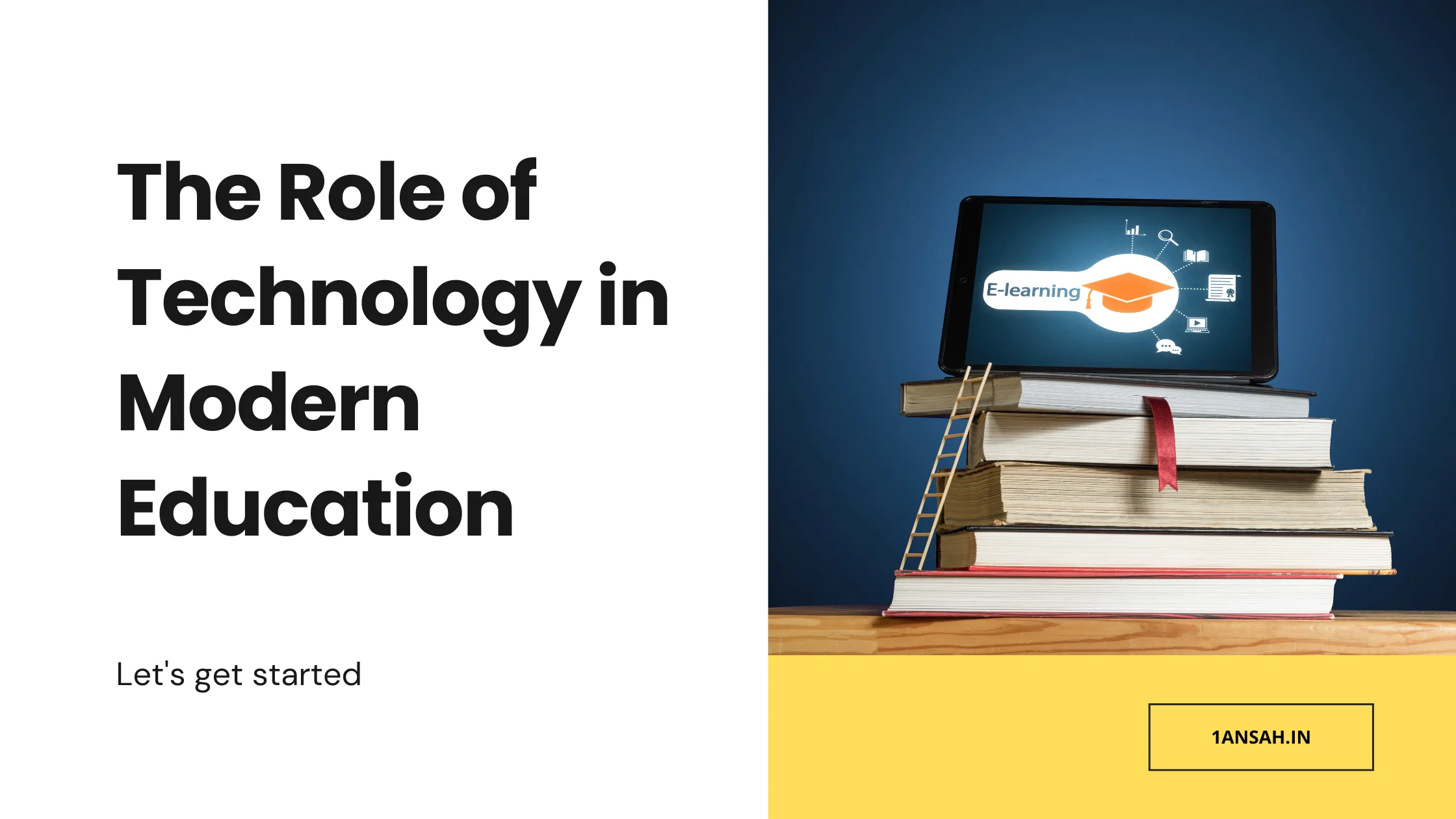 The Role of Technology in Modern Education - 1Ansah Technologies