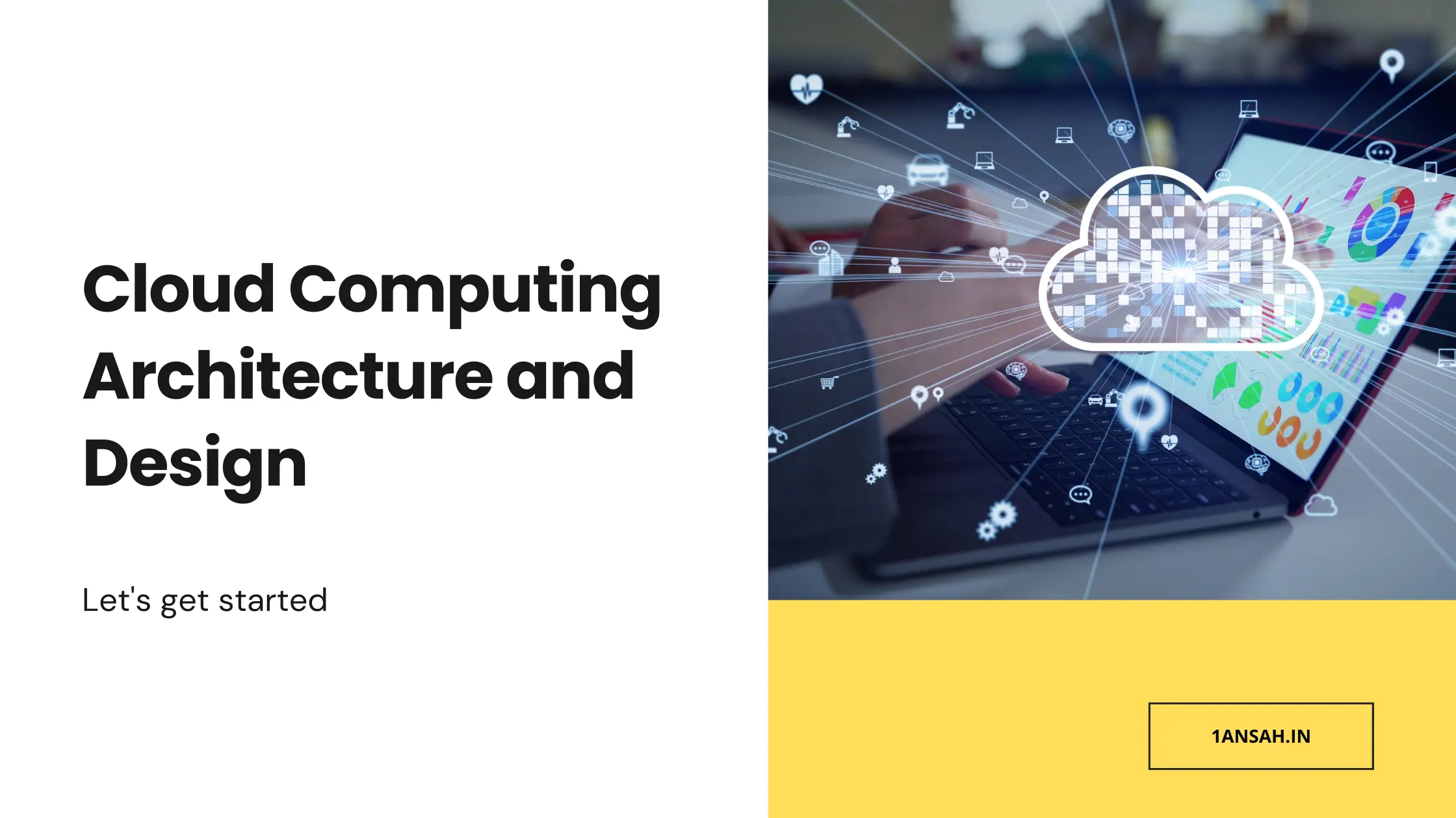 Cloud Computing Architecture and Design - 1Ansah Technologies